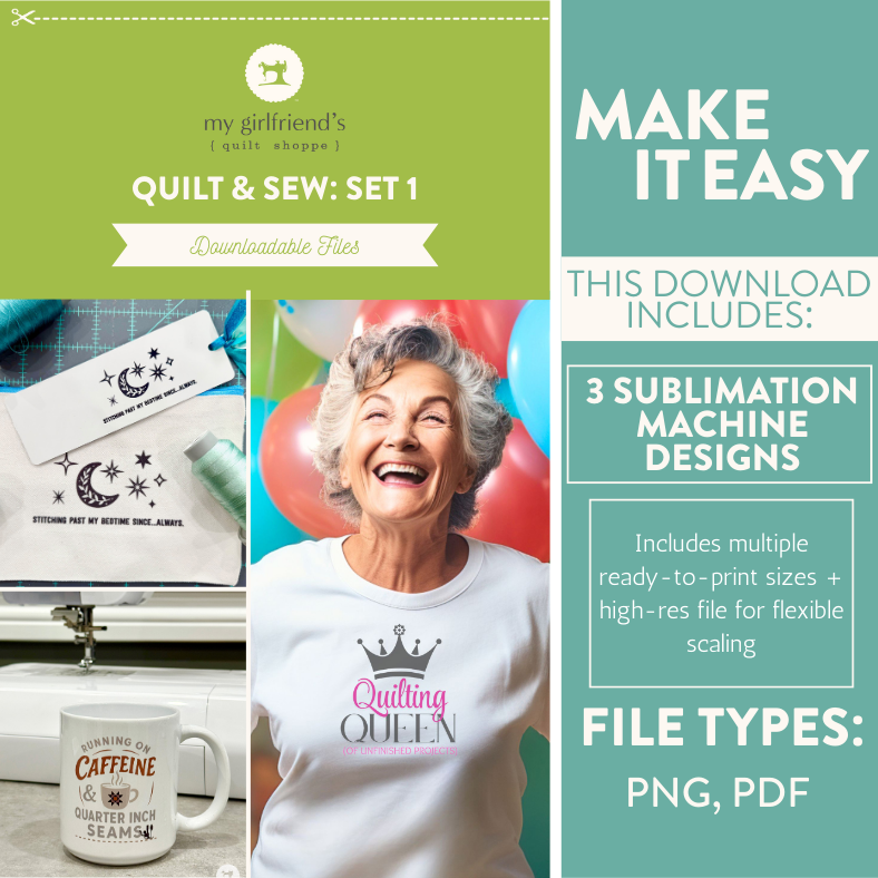 Quilt & Sew: Set 1 (Downloadable Sublimation Bundle) – My Girlfriend's ...