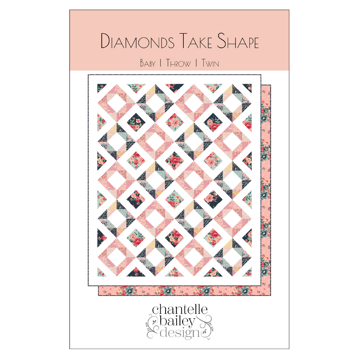 Pre-order Diamonds Take Shape Quilt Pattern by Chantelle Bailey – My Girlfriend's Quilt Shoppe