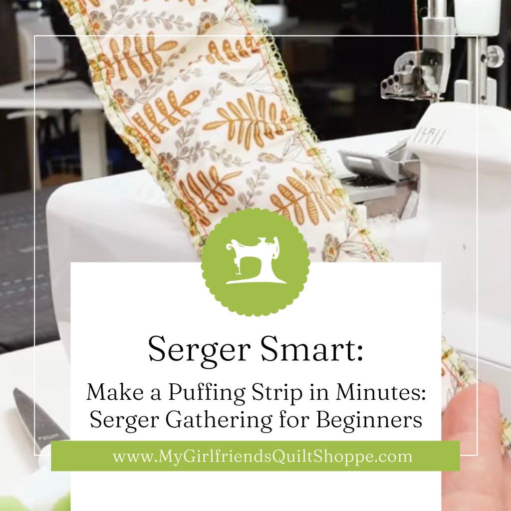 Make a Puffing Strip in Minutes: Serger Gathering for Beginners – My ...