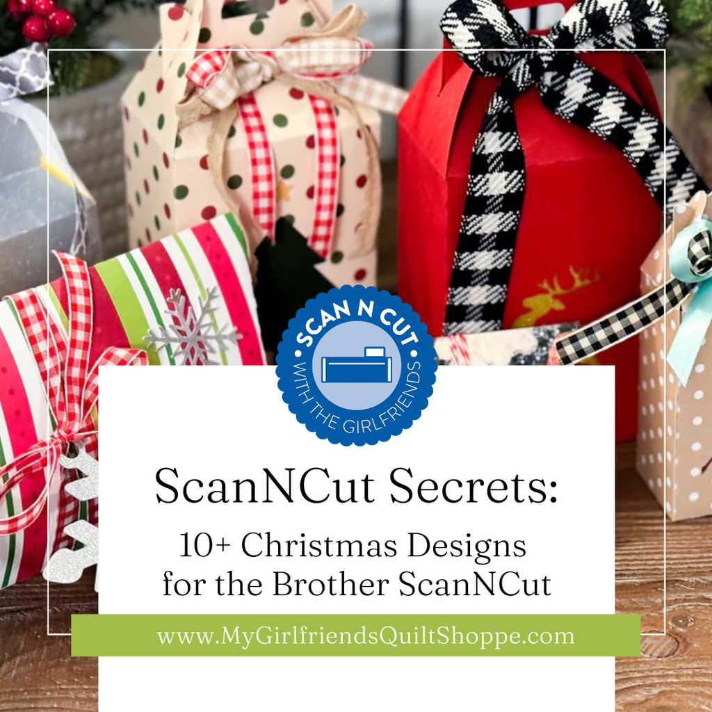 10+ Christmas Designs for the Brother ScanNCut – My Girlfriend's Quilt ...