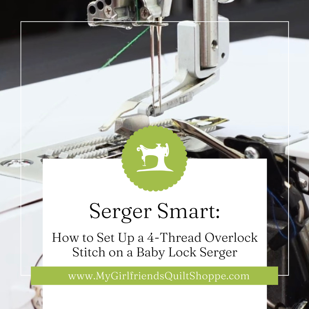 How to Set Up a 4-Thread Overlock Stitch on a Baby Lock Serger – My ...