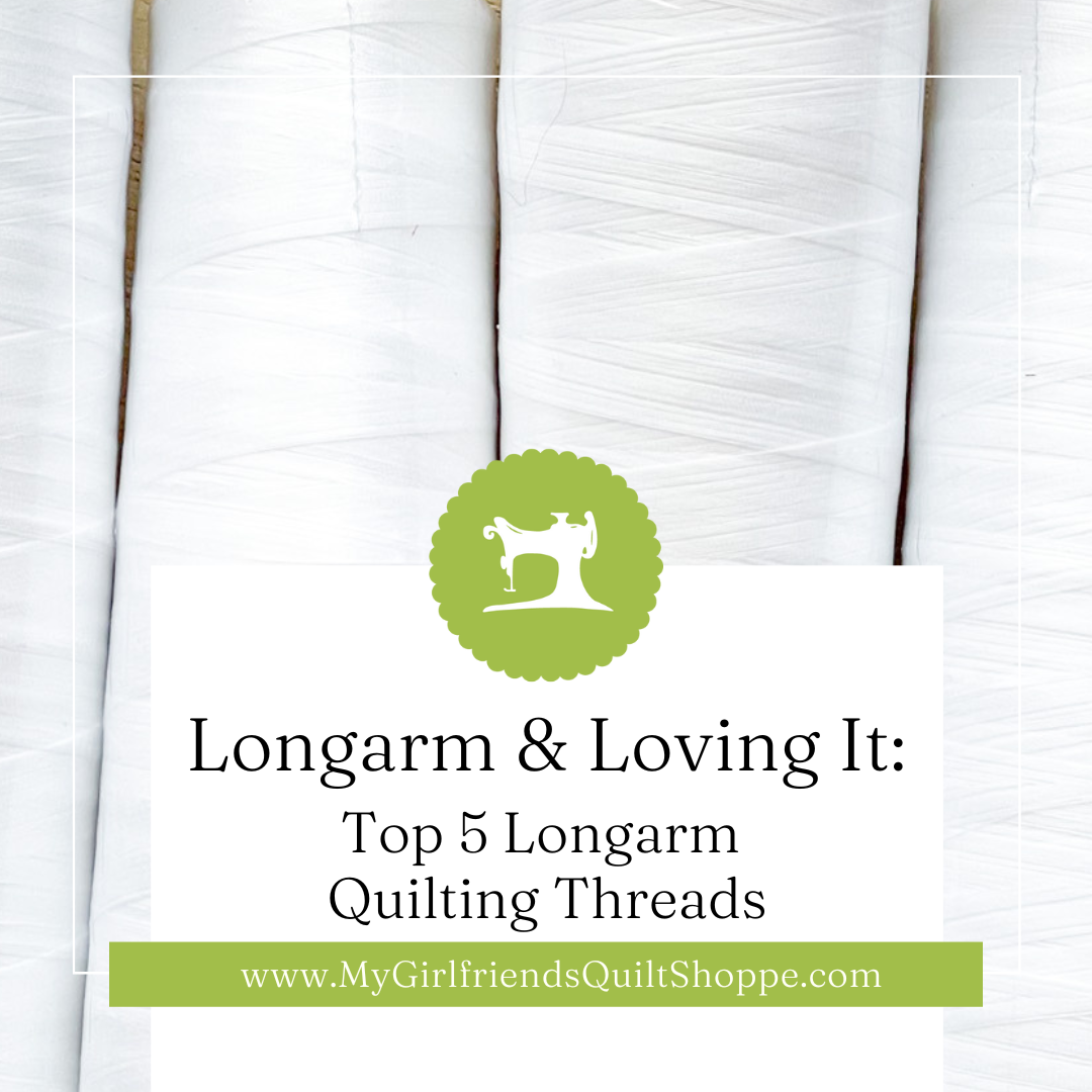 Top 5 Longarm Quilting Threads – My Girlfriend's Quilt Shoppe