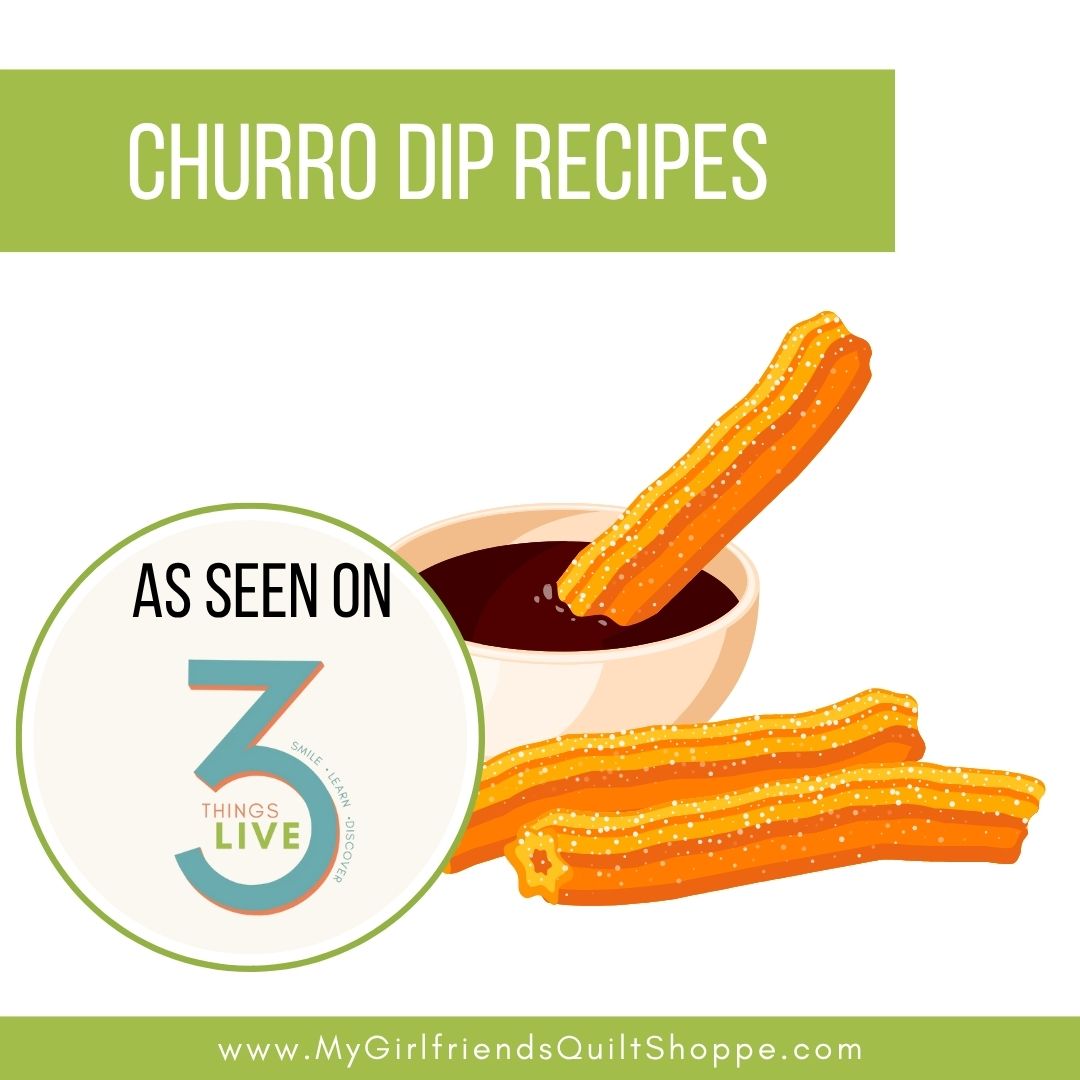 Churro Dip Recipes (Printable) – My Girlfriend's Quilt Shoppe