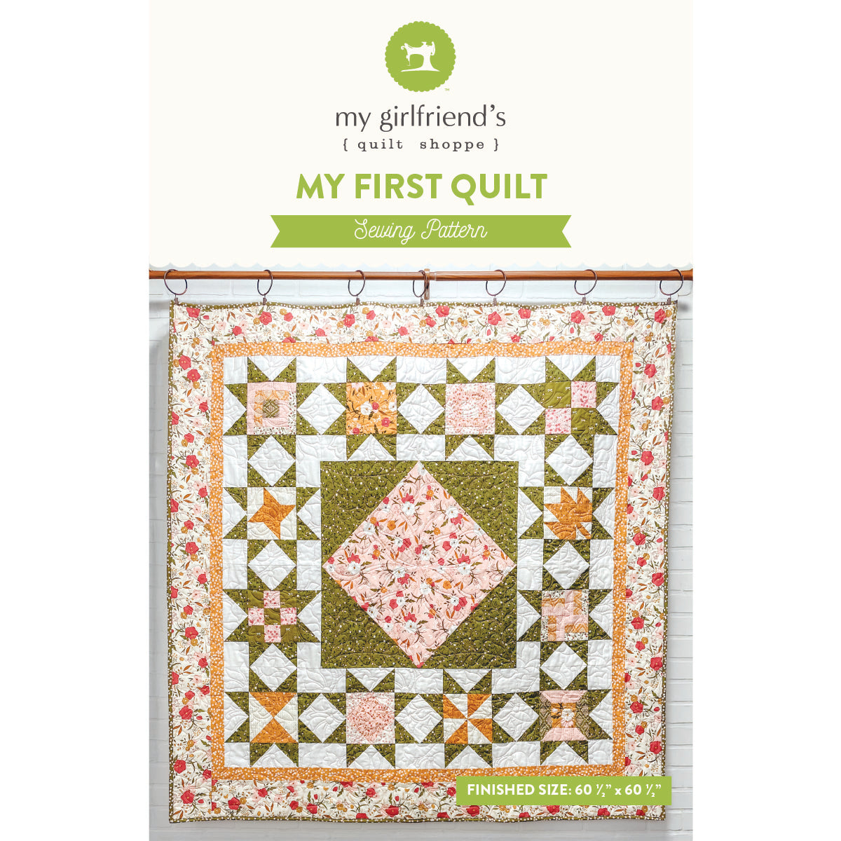 My First Quilt (Downloadable Sewing Pattern) – My Girlfriend's Quilt Shoppe